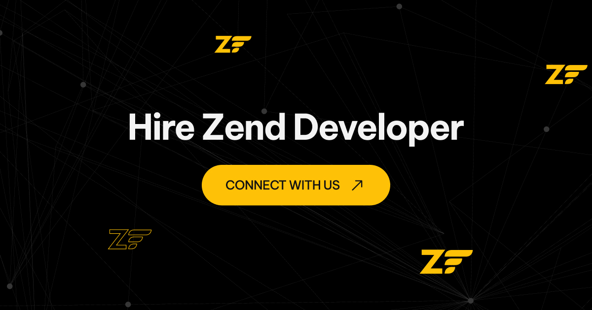 Hire Experienced Zend Developers | Custom Web Solutions